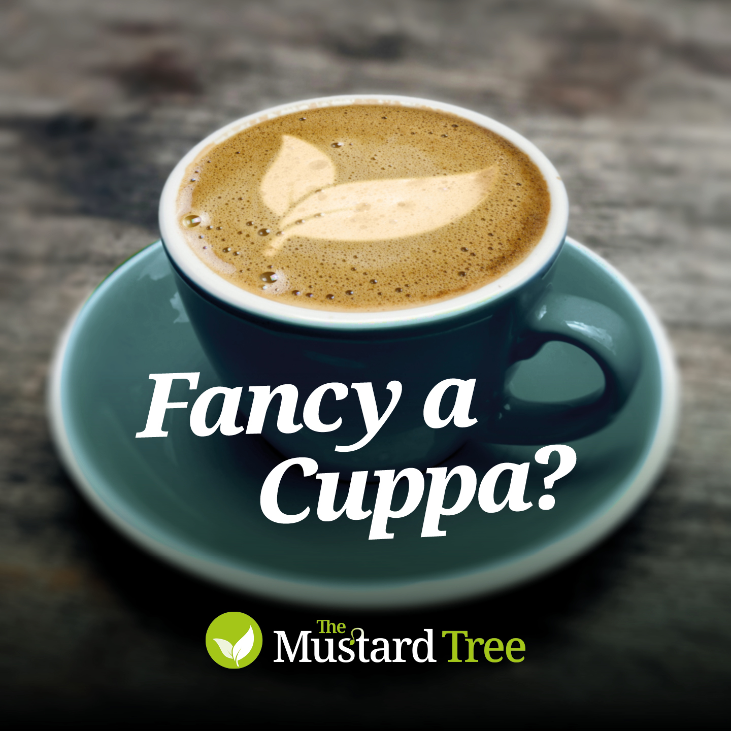 Fancy a Cuppa? Lent 2024 - The Mustard Tree
